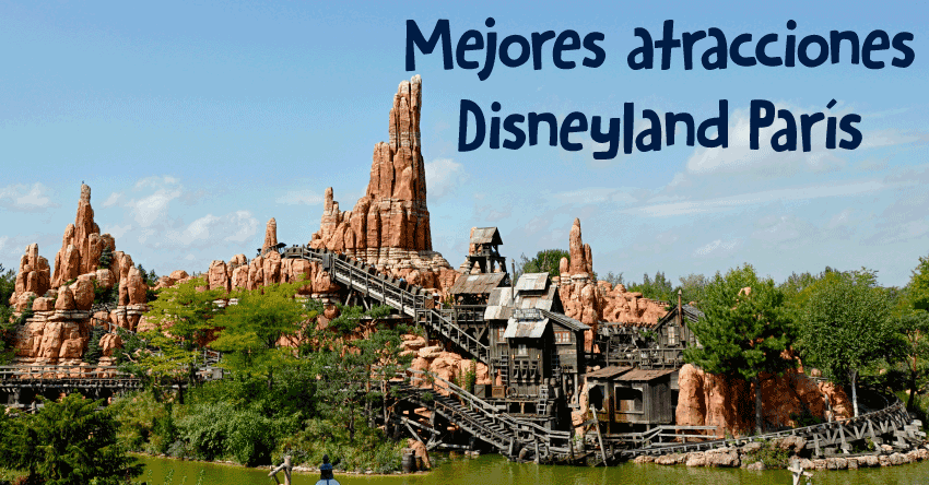 Las 8 Mejores Atracciones De Disneyland París